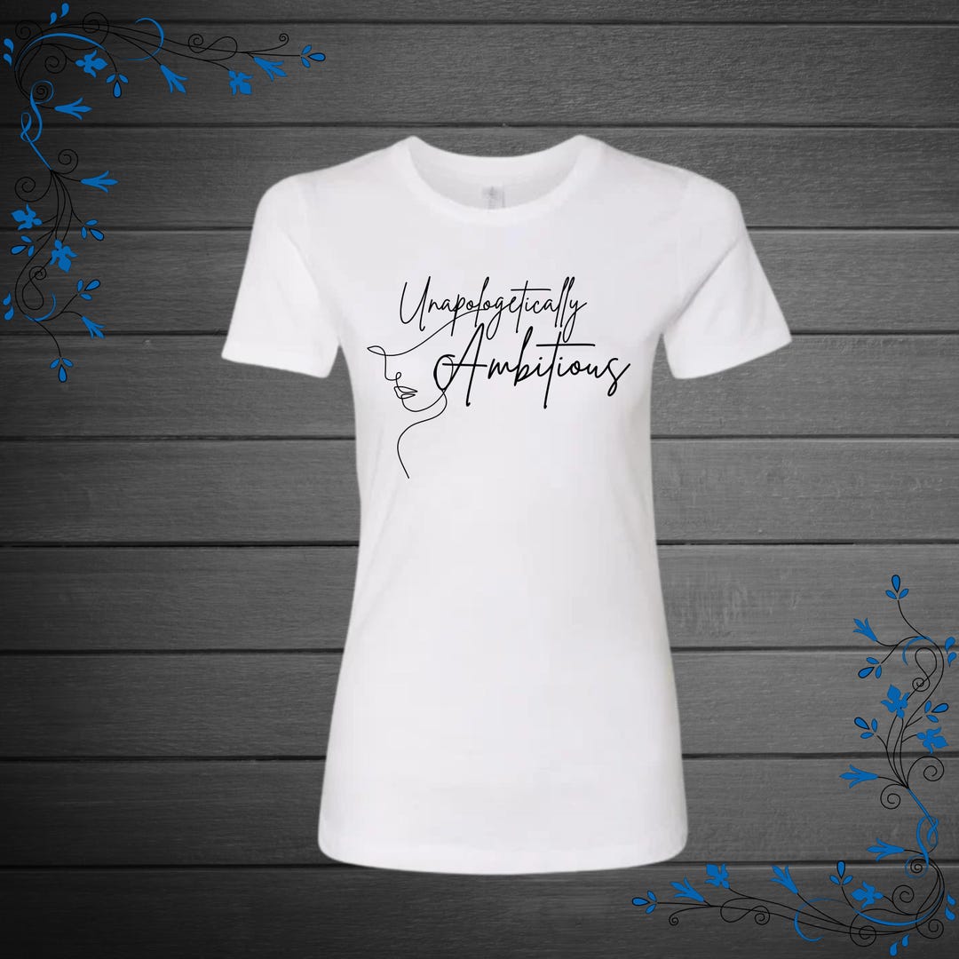 Soul Pinions Mantra T-shirts for Women: Unapologetically Ambitious - Etsy