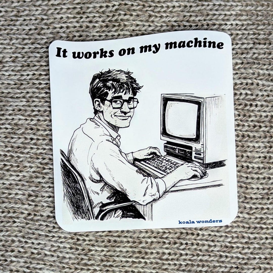 It Works on My Machine - Funny Sticker for Coders and Programmers - Etsy