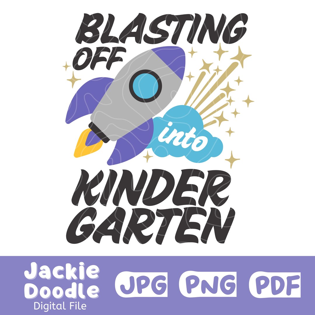 Blasting off Into Kindergarten Digital File PNG First Day of ...
