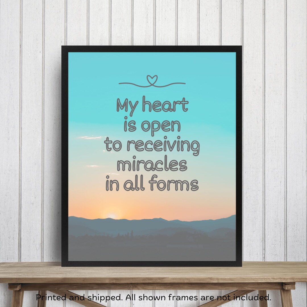 My Heart is Open to Receive Miracles in All Forms Poster, Affirmation ...