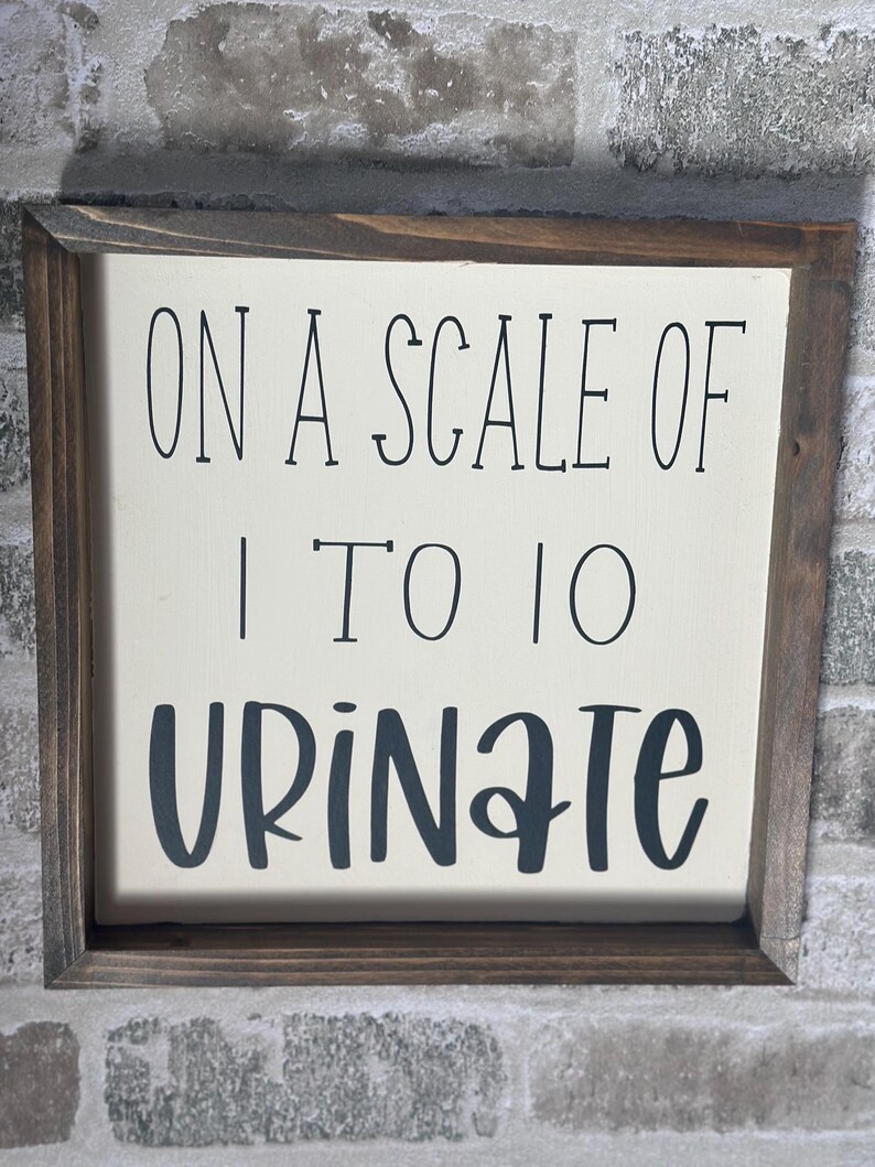 On A Scale of 1 to 10 Urinate | Wall Hanging | Wall Decor | Wall Sign ...