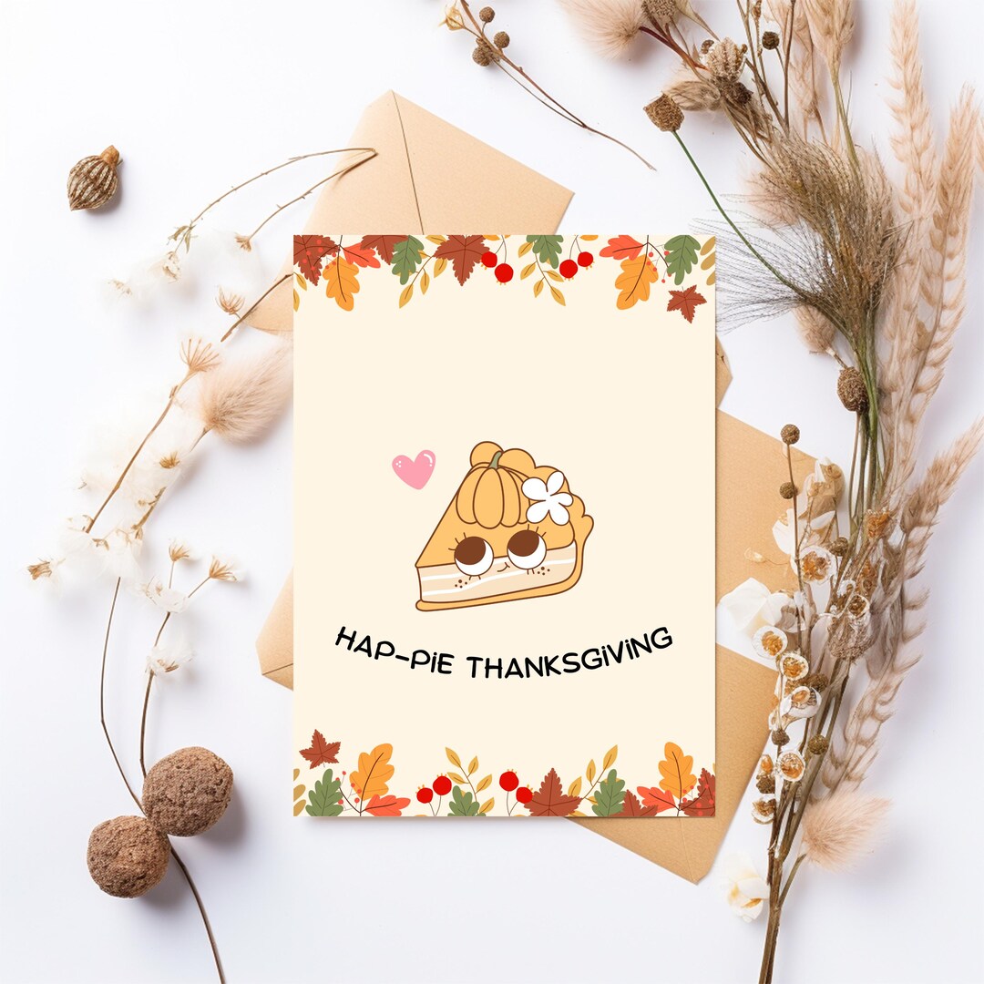 Hap-pie Thanksgiving Cute Kawaii Card Friendsgiving Printable Digital ...