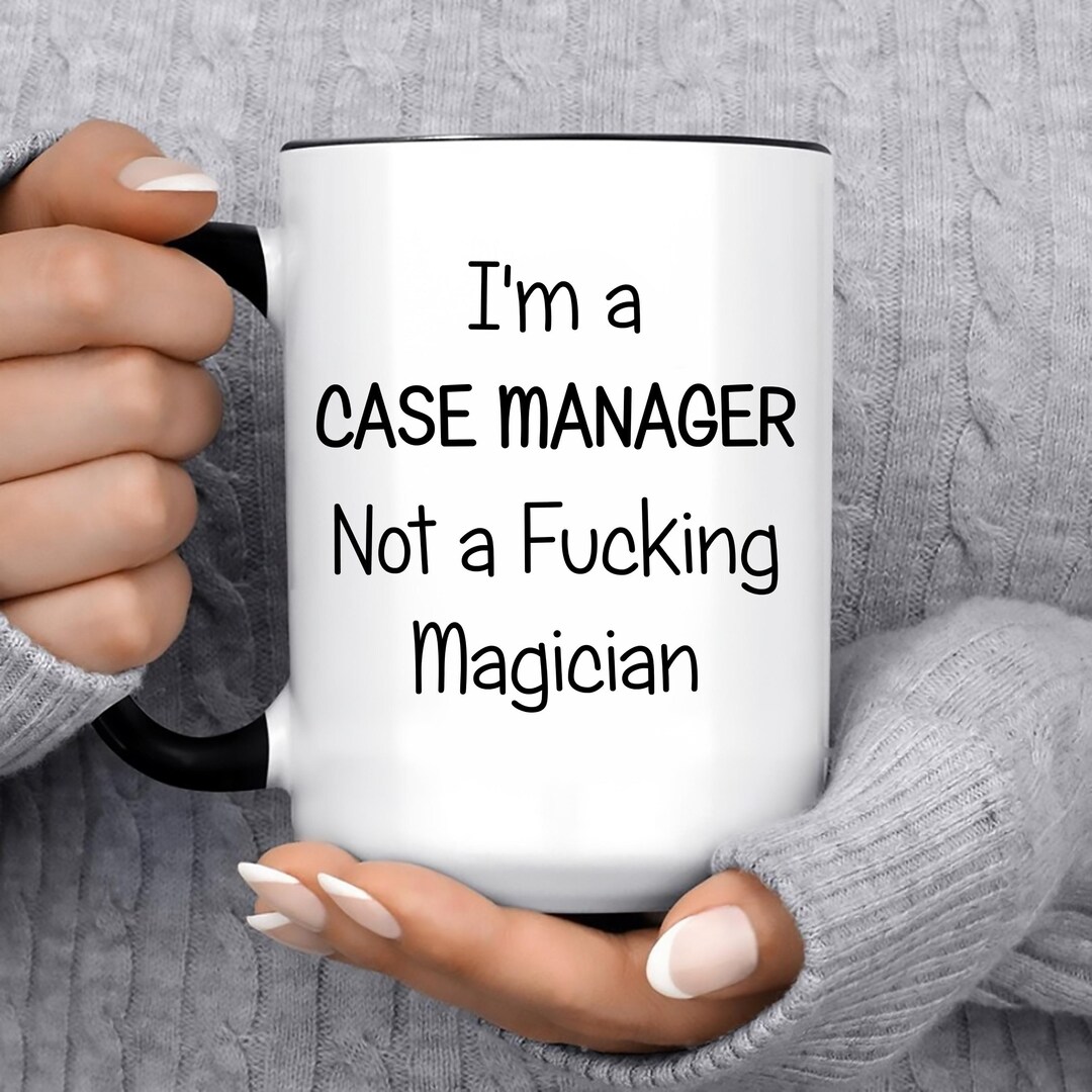 Funny Case Manager Gift Mug for Women and Men, for Birthday ...