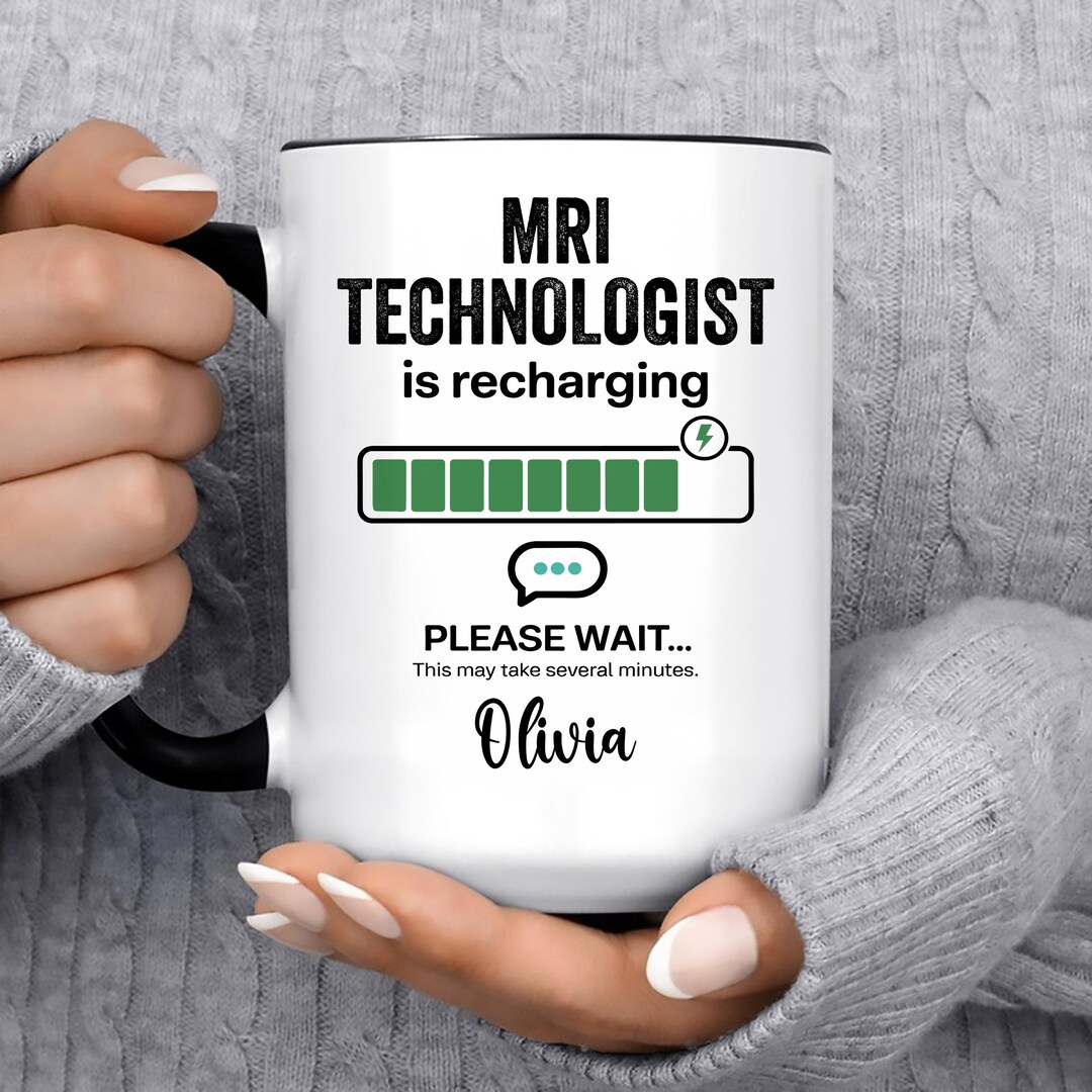 Funny MRI TECHNOLOGIST Gift Mug L for Women and Men L Appreciation ...