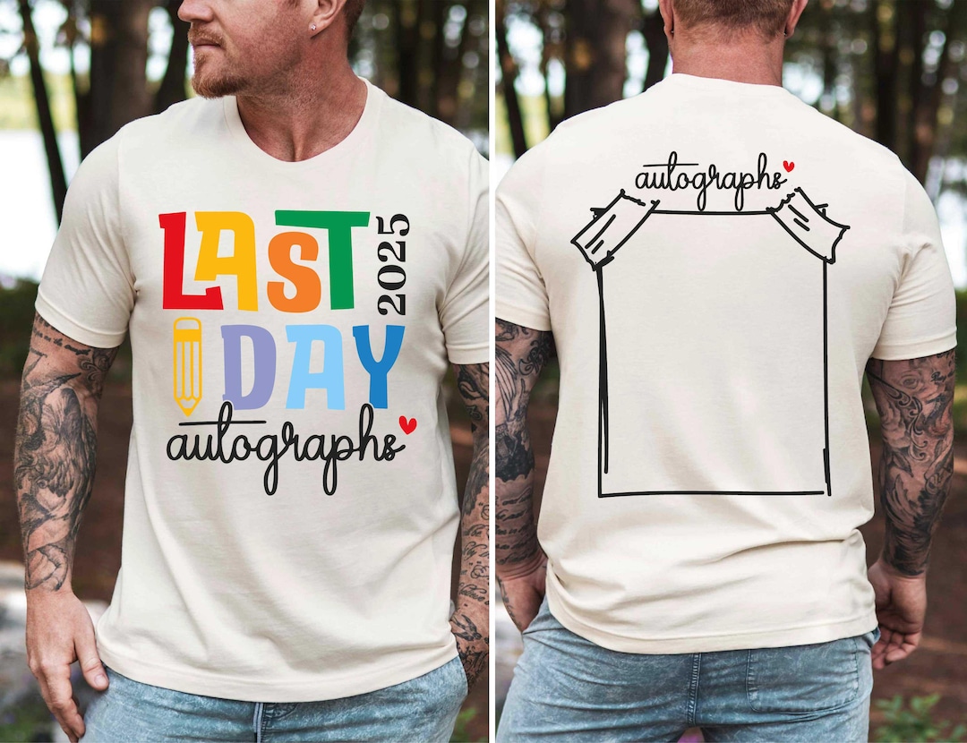 Last Day Autographs 2026 T-shirt, Graduation Tee, Senior 2026 Shirt ...