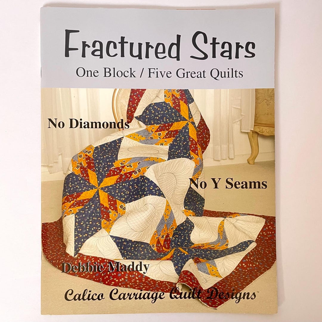 Fractured Stars: One Block Five Great Quilts by Debbie Mandy | No Diamonds and No Y Seams ...