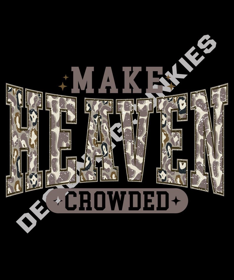 Make Heaven Crowded Camo Digital File - Etsy