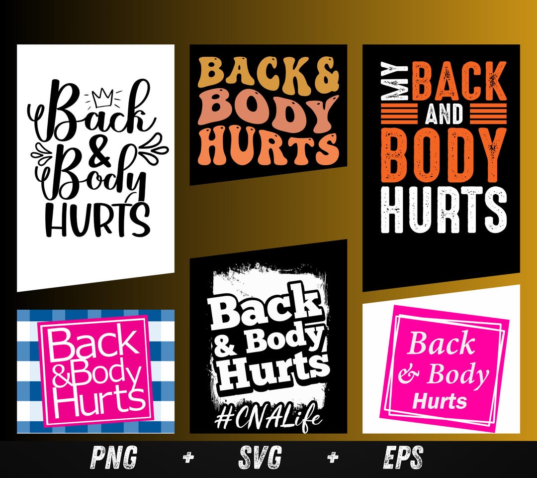 Back & Body Hurts Svg, Back and Body Hurts, Funny Retirement Svg ...