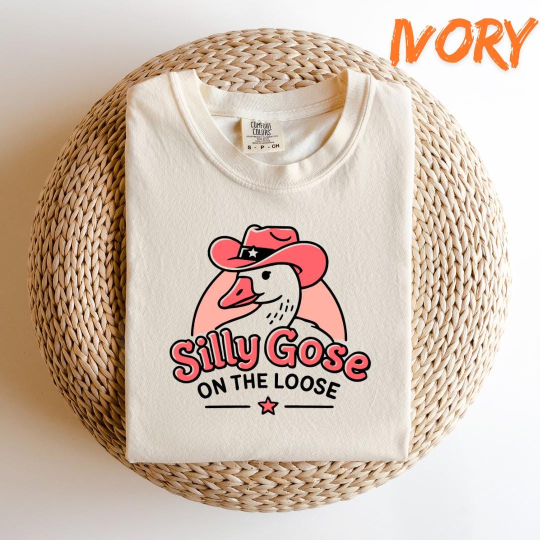 Silly Goose on the Loose Comfort Shirt, Funny Shirts, Silly Goose on ...