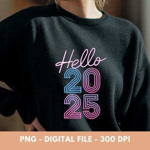 Hello 2025 Png, New Year Png, Neon Hello 2025 Png, Happy New Year 2025 ...