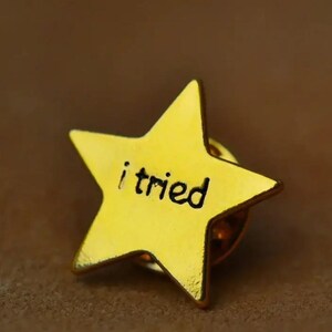 I Tried Gold Star Enamel Pin – Funny Achievement Award Pin - Etsy