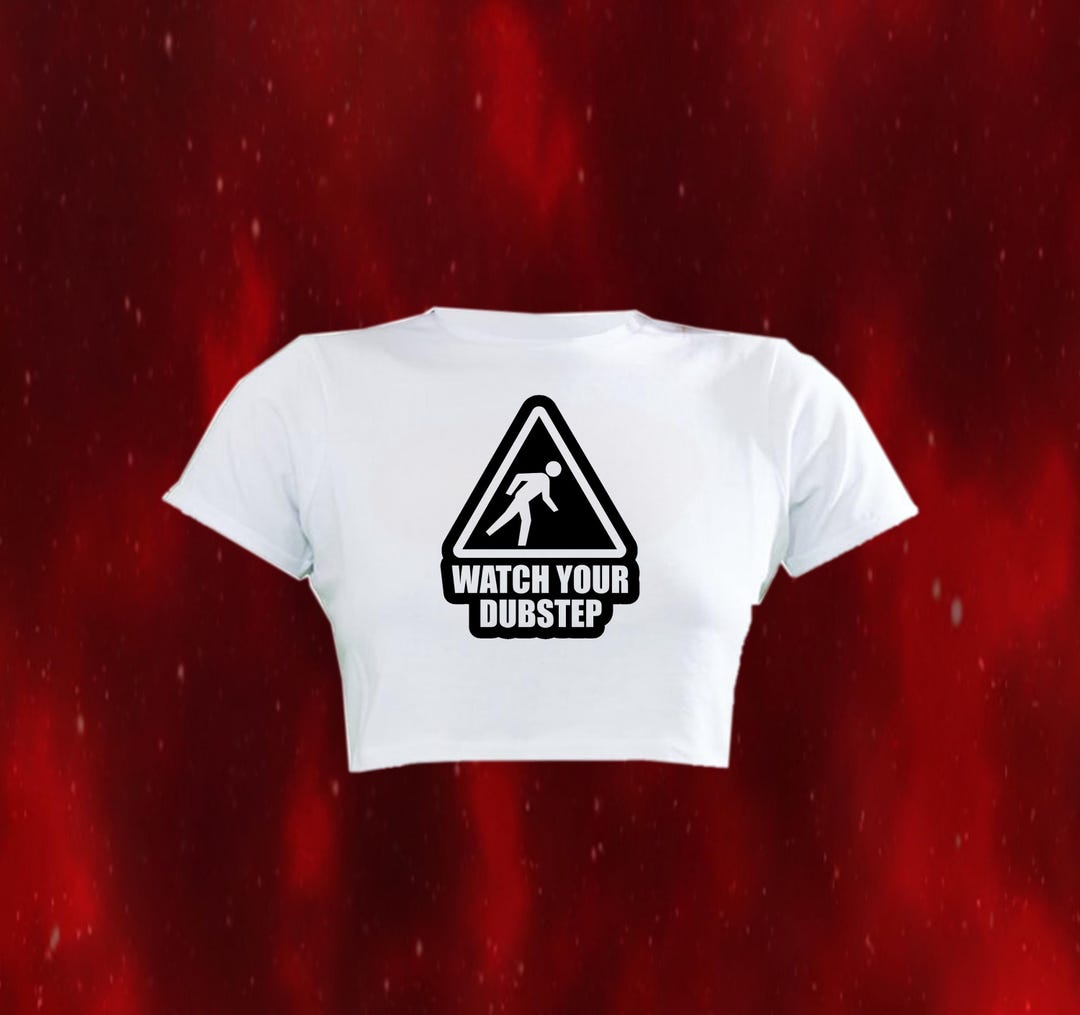 Watch Your Dubstep Crop Top - Etsy