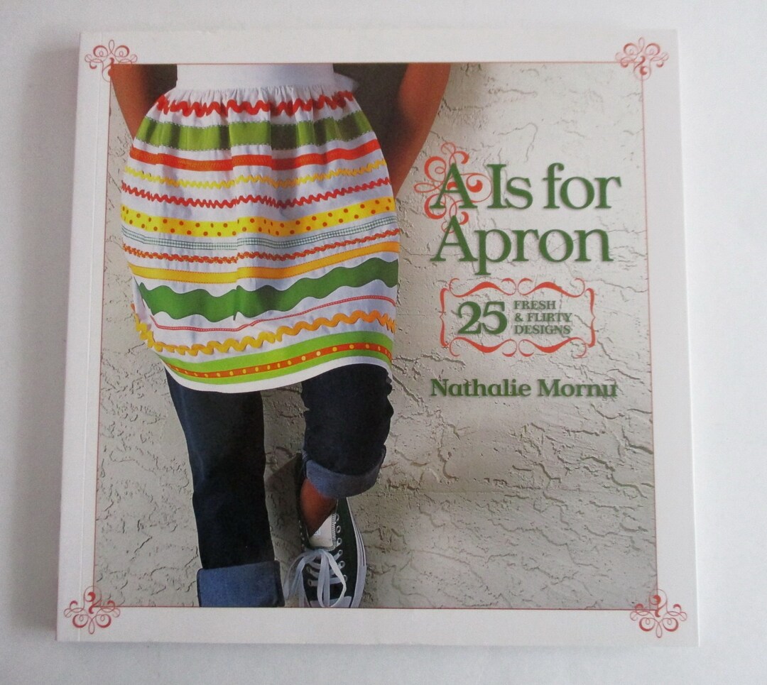 Apron Sewing Patterns, A is for Aprons Book, 25 Fresh, Flirty Designs ...