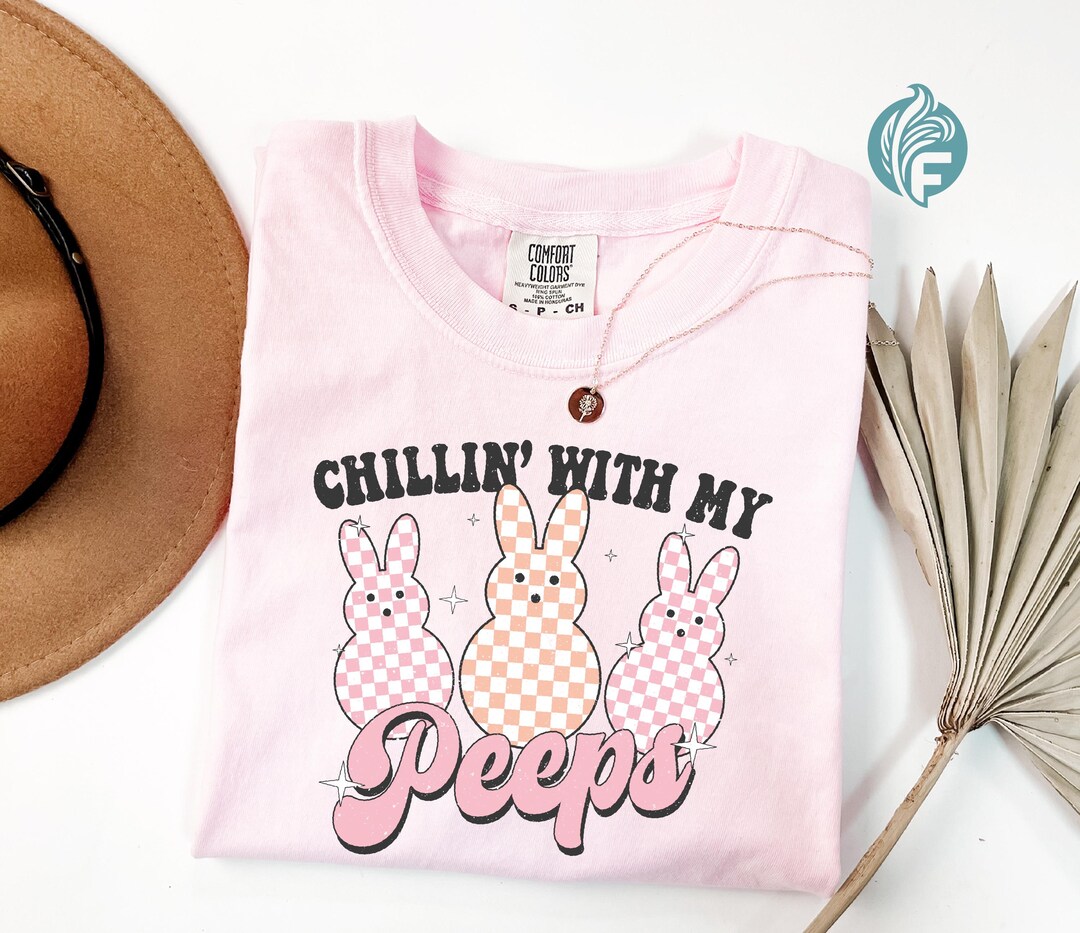 Comfort Colors Chillin' With My Peeps Easter Shirt - Etsy
