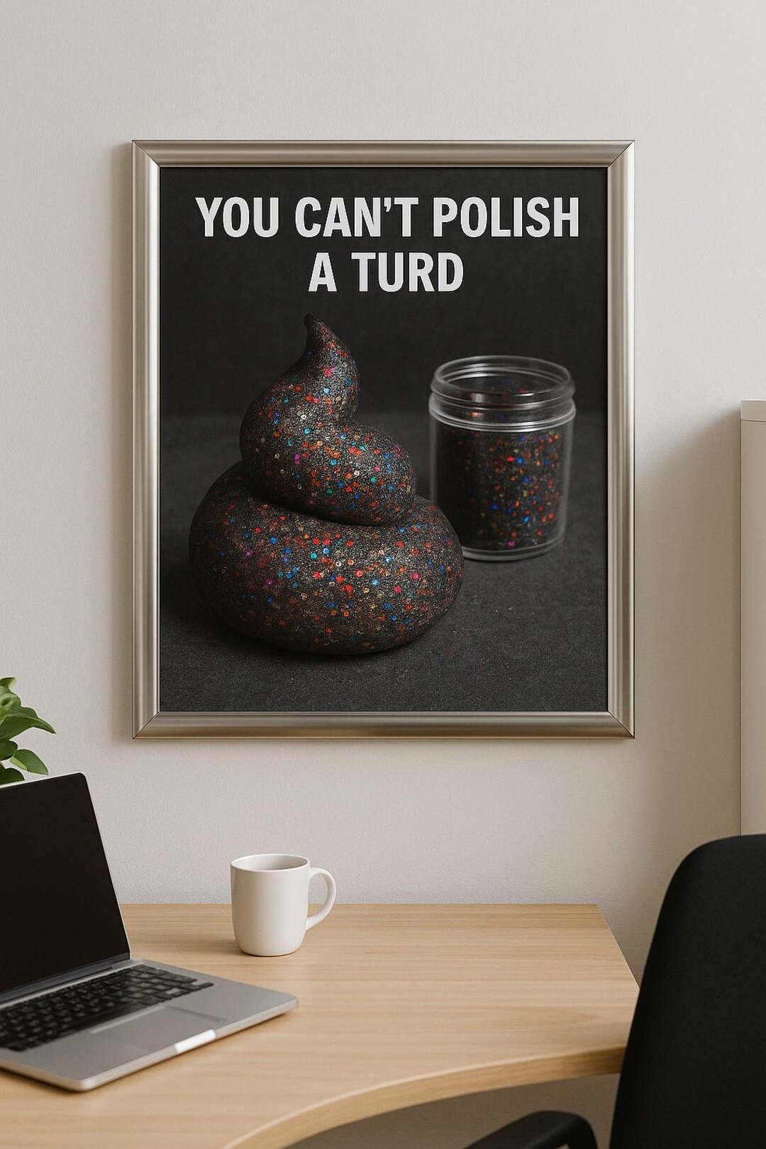 You Can't Polish A Turd, Wall Art Decor, Minimalist, Gifts for Friends ...