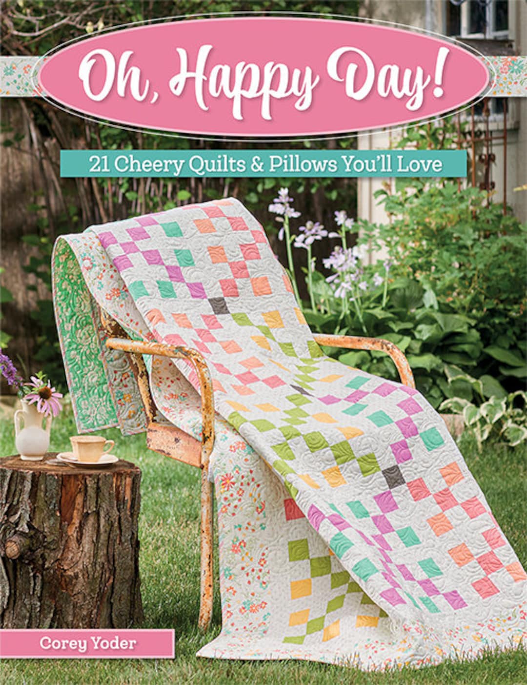 Oh, Happy Day Quilt Book by Corey Yoder Signed Copy - Etsy
