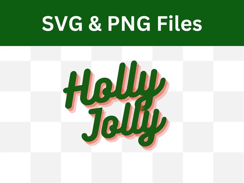 Holly Jolly PNG SVG Files, Cheerful Script Design for Christmas ...