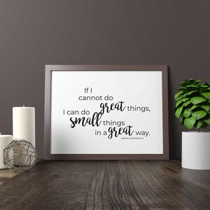 Martin Luther King Jr Quote, Small Great Things PRINTABLE Sign for ...