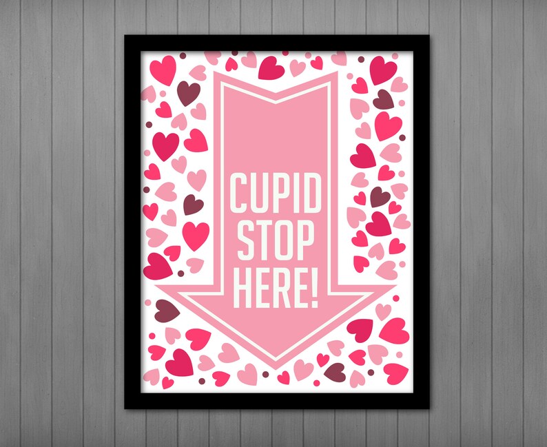 Cupid Stop Here Sign PRINTABLE, Valentine Sign, Singles Sign ...