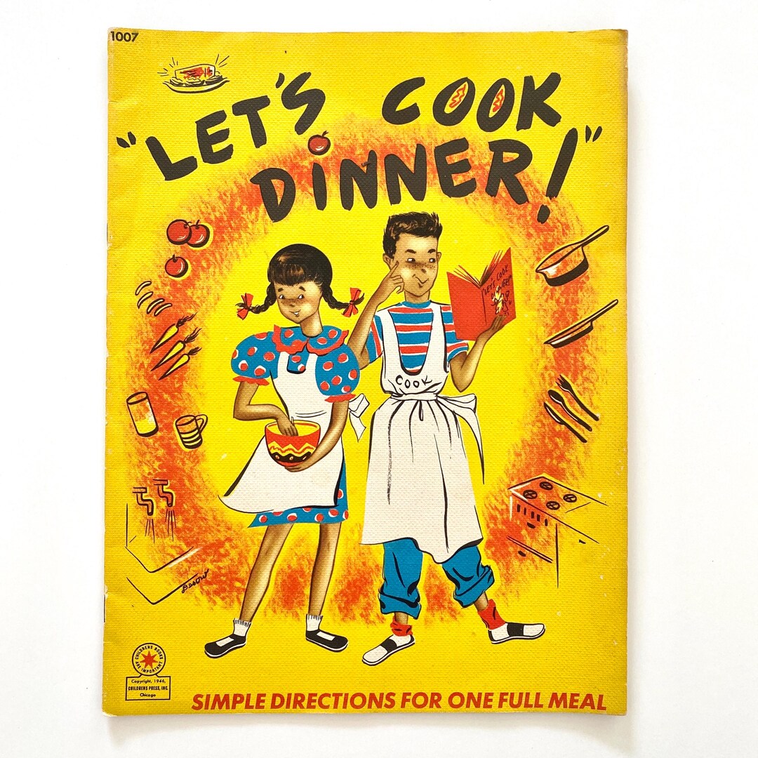 Vintage Cookbook, Let's Cook Dinner, Simple Directions for One Full ...