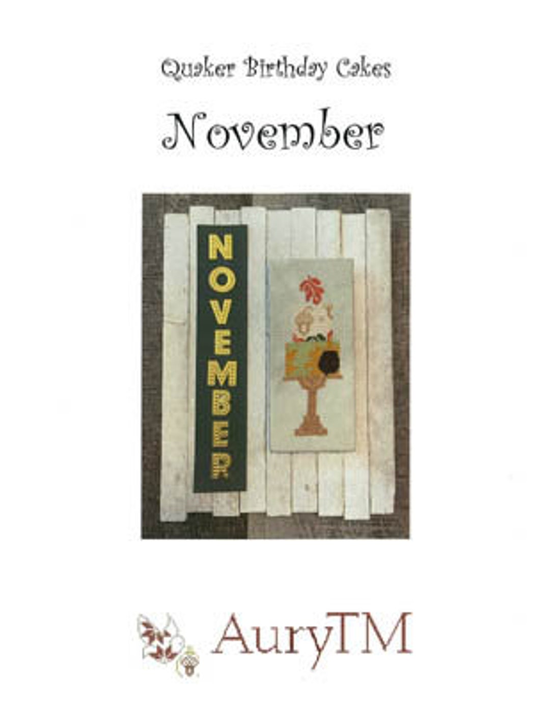 Aury TM Designs - Quaker Birthday Cakes - November - Cross Stitch ...