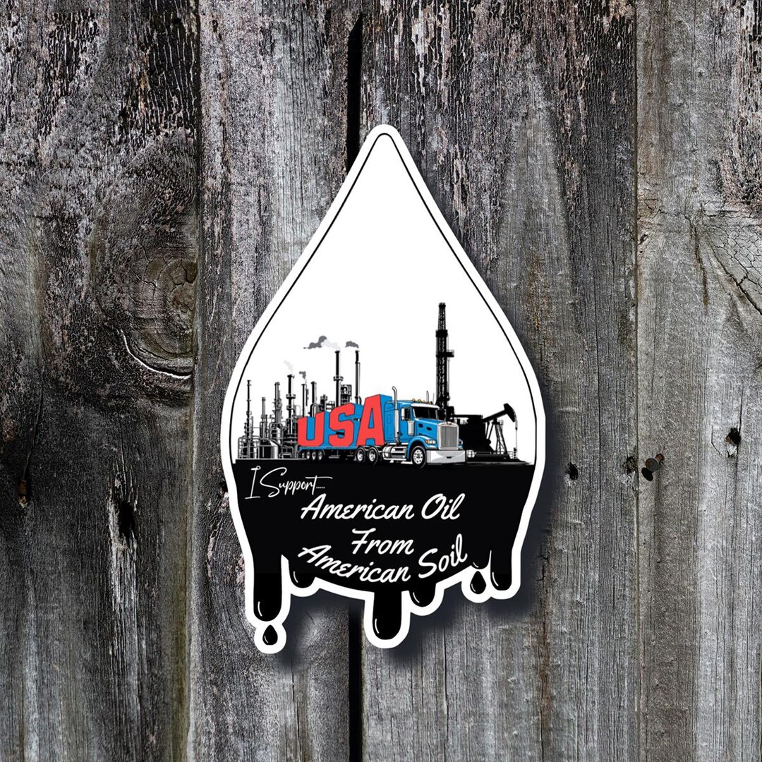 American Oil From American Soil Sticker - Etsy