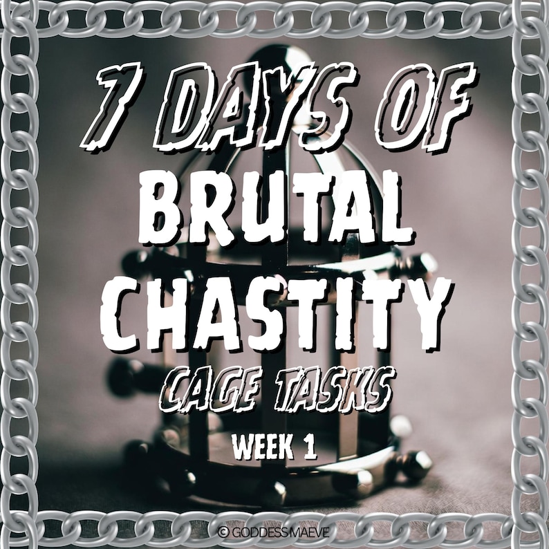 7 Days of Brutal Chastity Cage Tasks | Permanent Denial BDSM Guide ...
