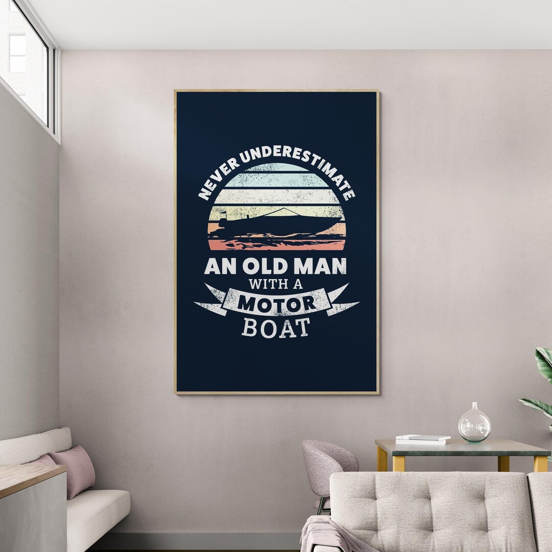 Old Man Motorboat Pride - Funny Nautical Quote, Sailboat Wall Art ...