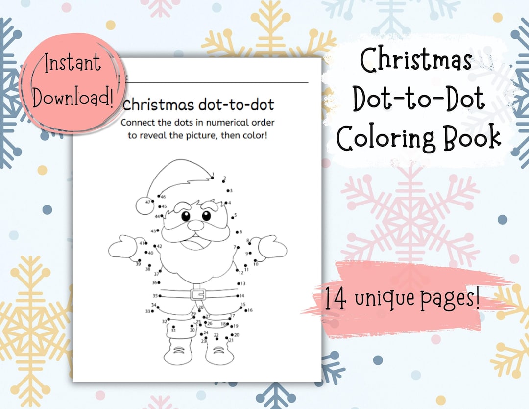 Christmas Dot-to-dot, Christmas Coloring Pages, Kids Christmas Coloring ...
