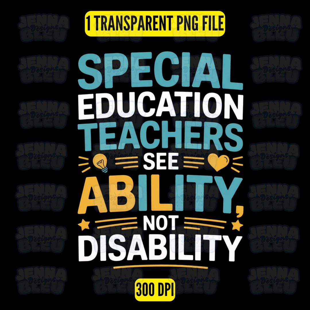 Special Education Teacher PNG | See Ability, Not Disability (digital ...