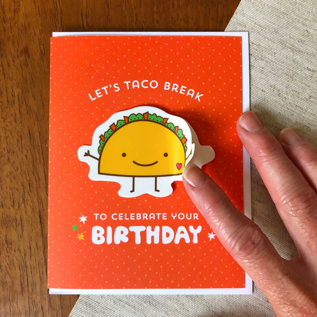 Taco Break Sticker Birthday Card - Taco Birthday Card - Includes Vinyl ...