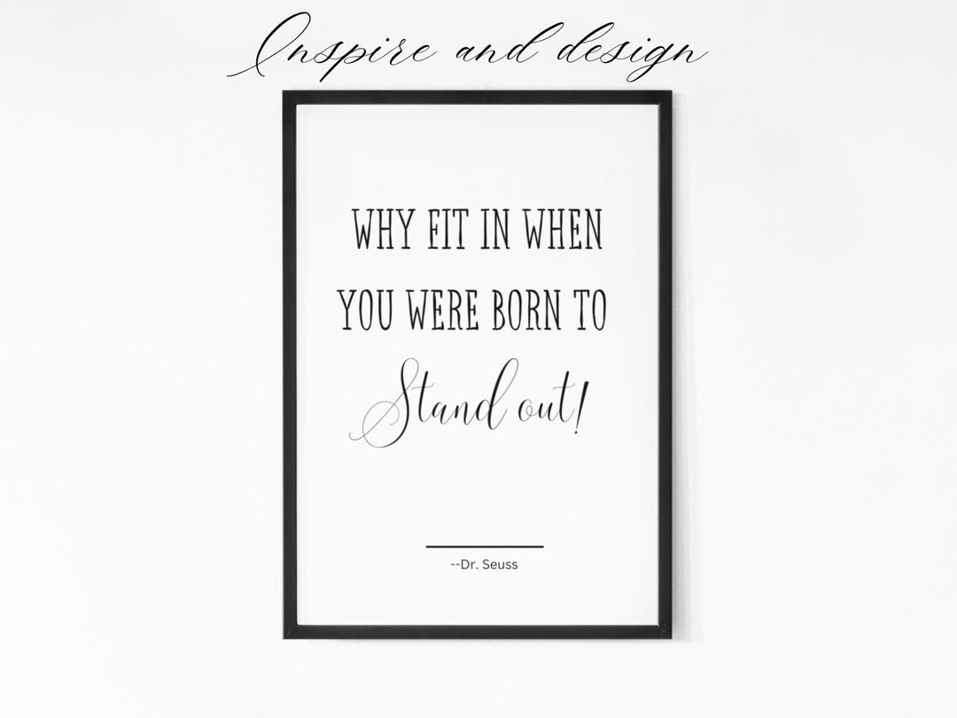 Movie Poster Dr. Seuss Quote / Why Fit in Print / Inspirational Wall ...