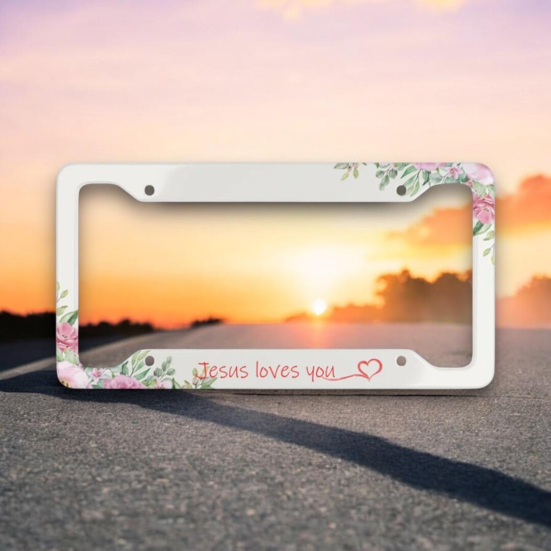 Jesus Loves You License Plate Frame, Sedan, SUV, Truck, Pickup Truck ...