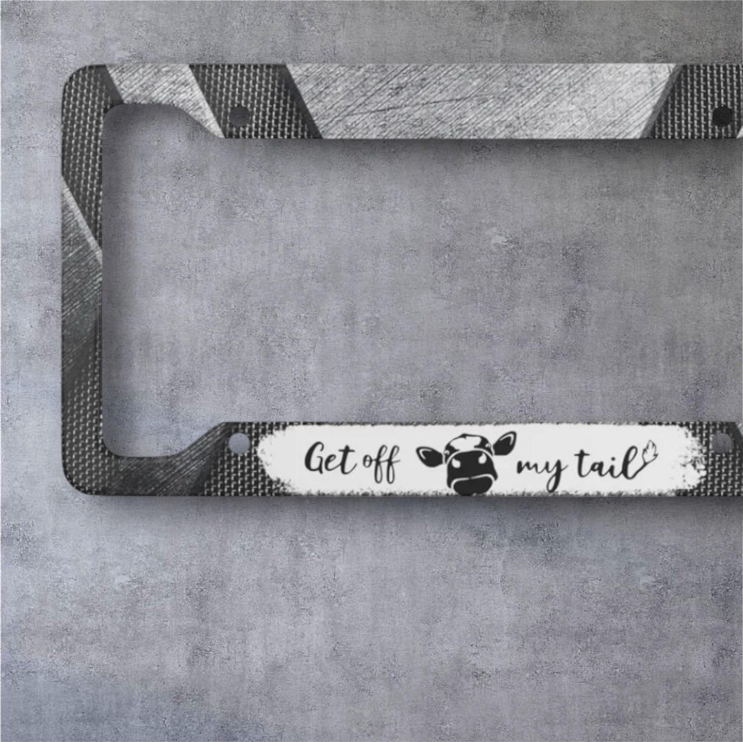 Get off Cow License Plate Frame, Funny License Plate Frame, Vehicle ...