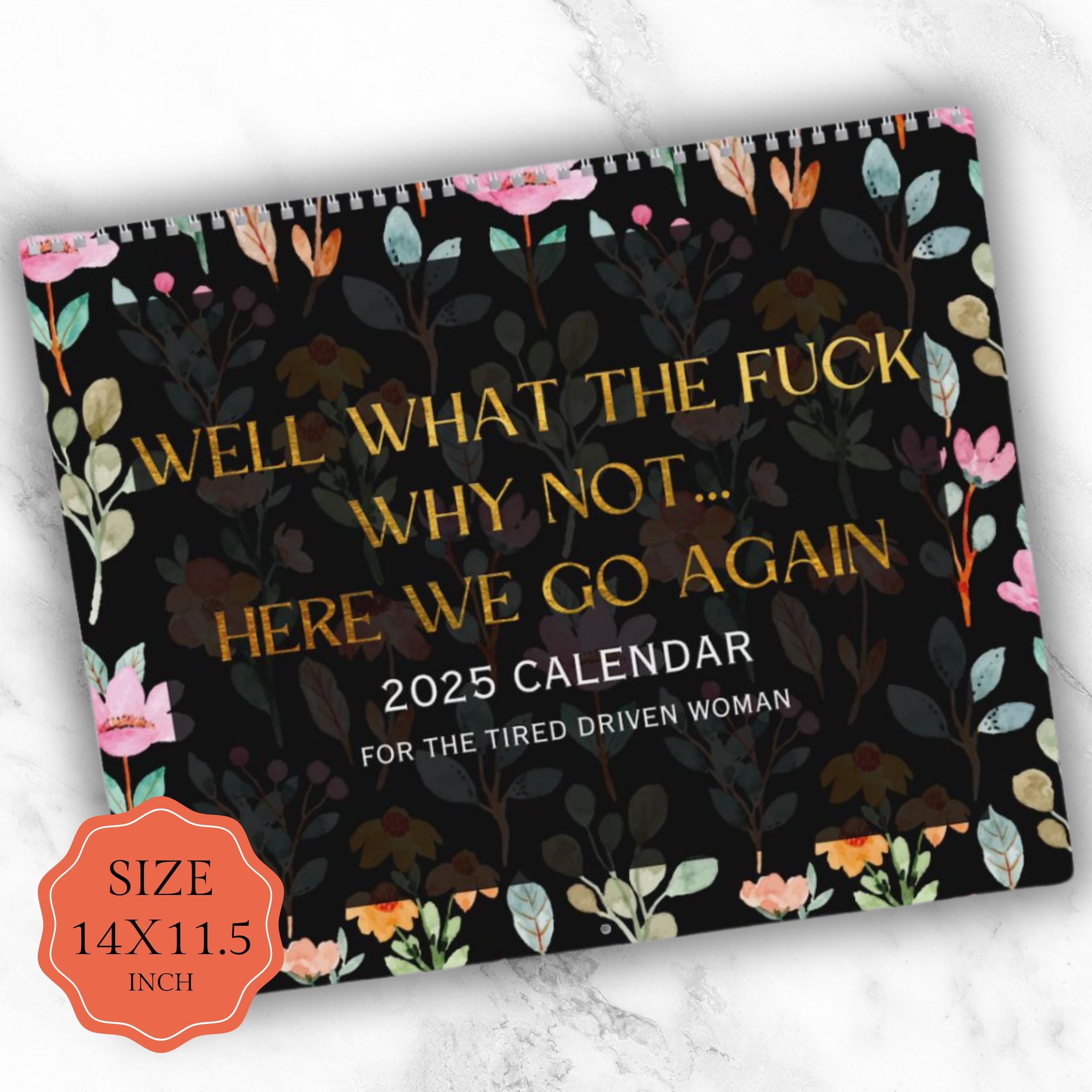 2025 Swearing Calendar, 2025 Inspirational Sayings for Tired Ass Women ...