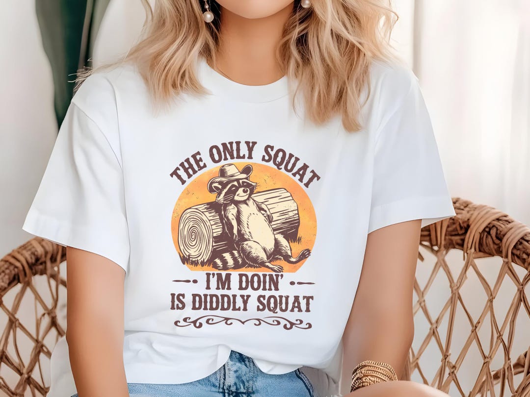 The Only Squats I'm Doing is Diddly Squat, Funny Womens Workout Shirt, Funny Shirt, Funny Racoon ...