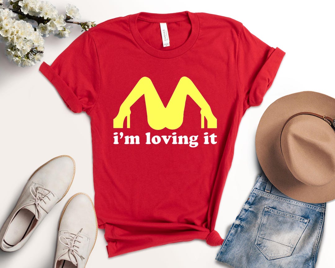 Lady Mcdonald, I’m Loving It Meme, Mens Comedy T-shirt, Guy Humor, Fast ...