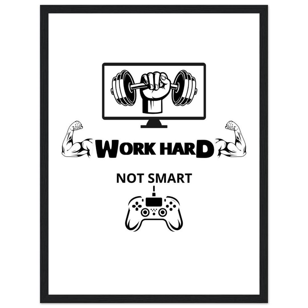 Work Hard Not Smart Wooden Framed Poster Gym Poster - Etsy