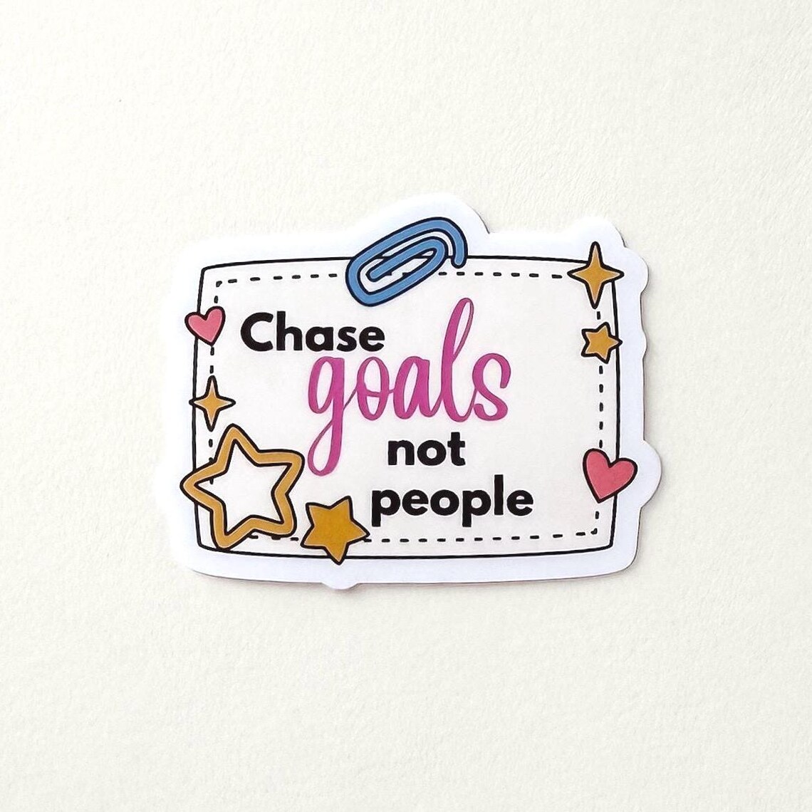 Chase Goals Not People - Reminder Sticker Note - Glossy and Waterproof ...