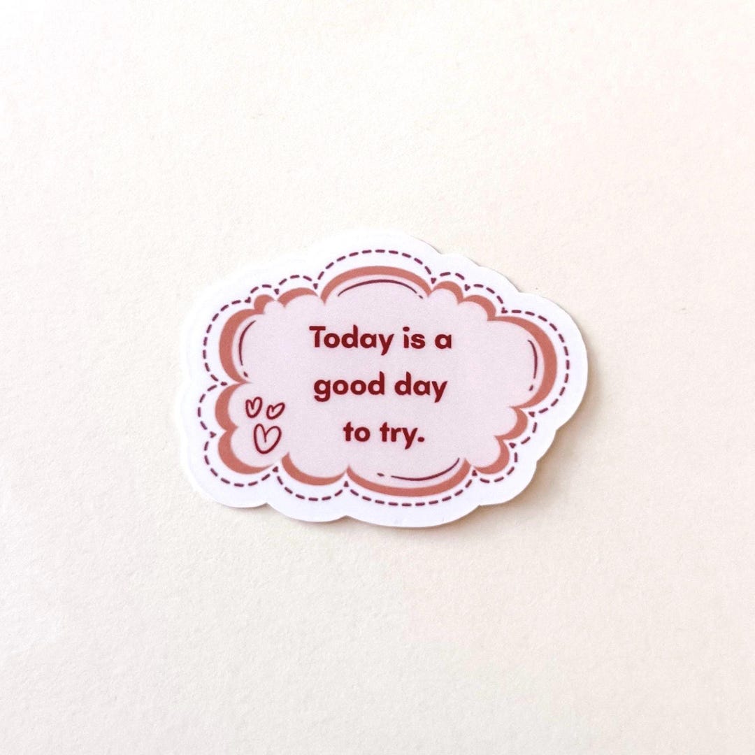 Today is A Good Day to Try - Reminder Sticker Note - Glossy and ...