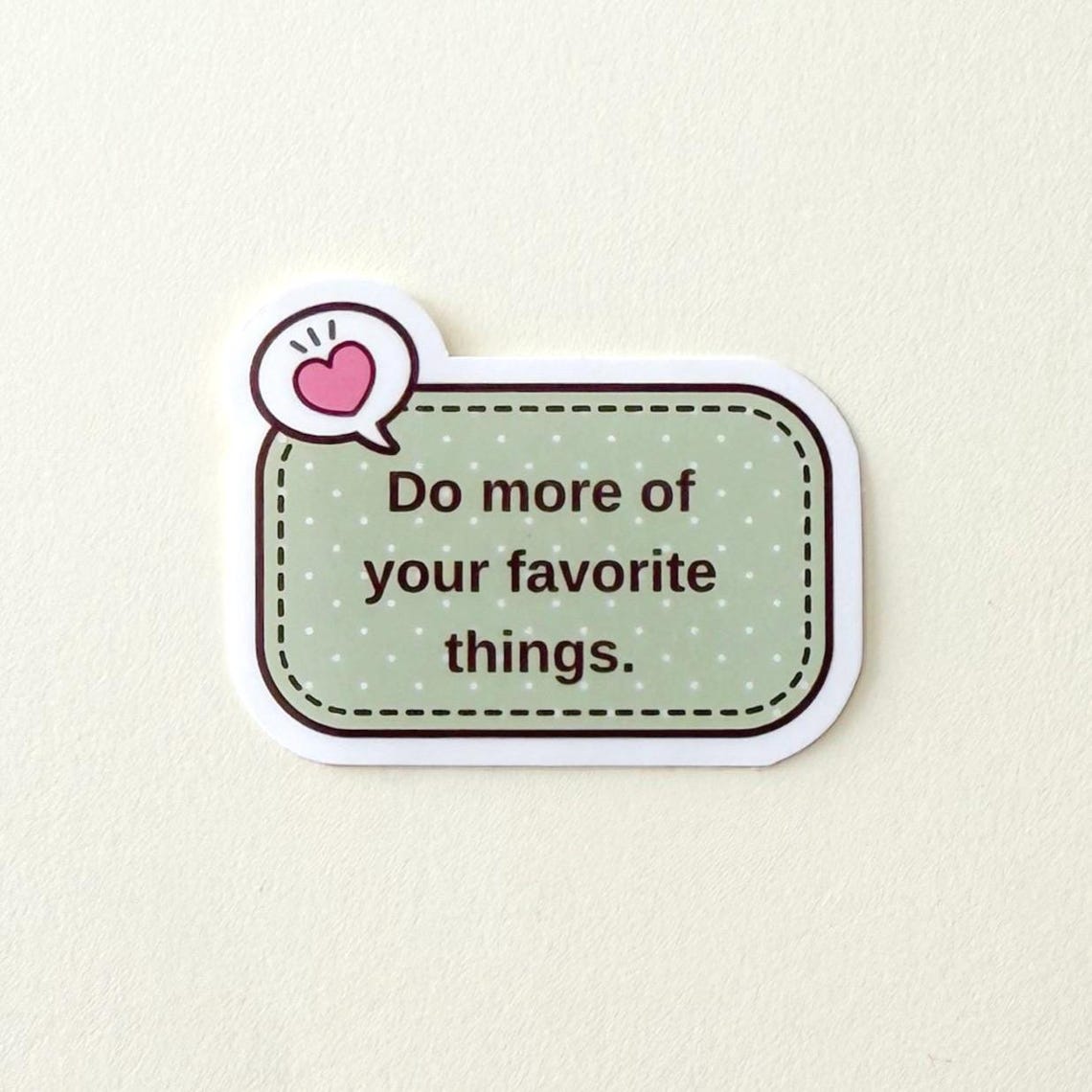 Do More of Your Favorite Things - Reminder Sticker Note - Glossy and ...