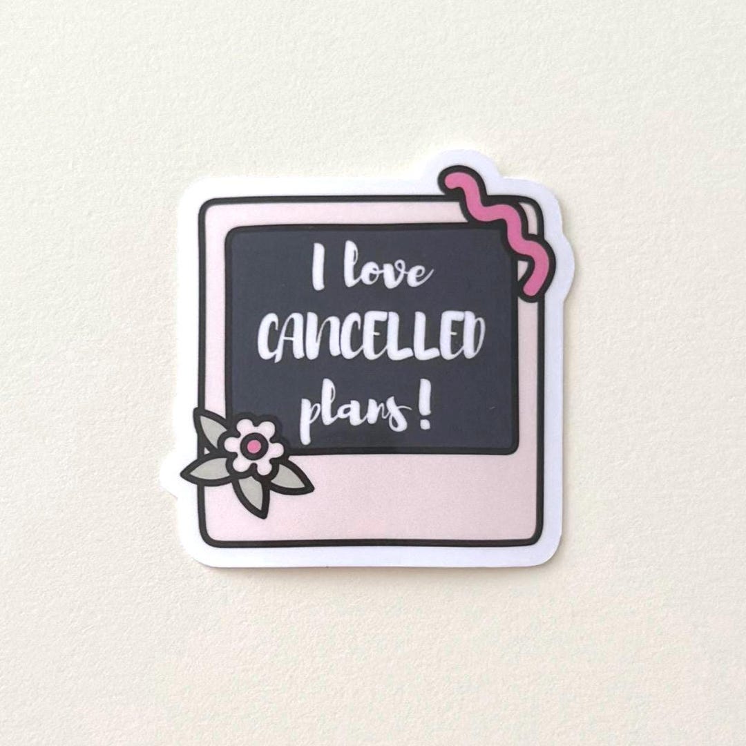 I Love Cancelled Plans Sticker - Funny Glossy and Waterproof Sticker - Etsy