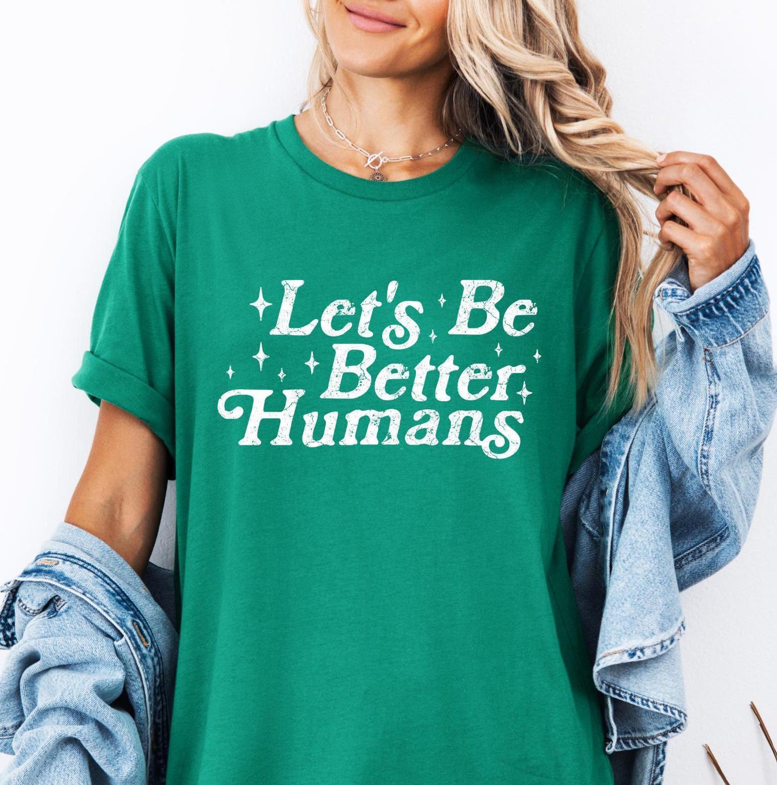 Let's Be Better Humans Shirt: Positive Quote Tee, Inspirational Gift - Etsy