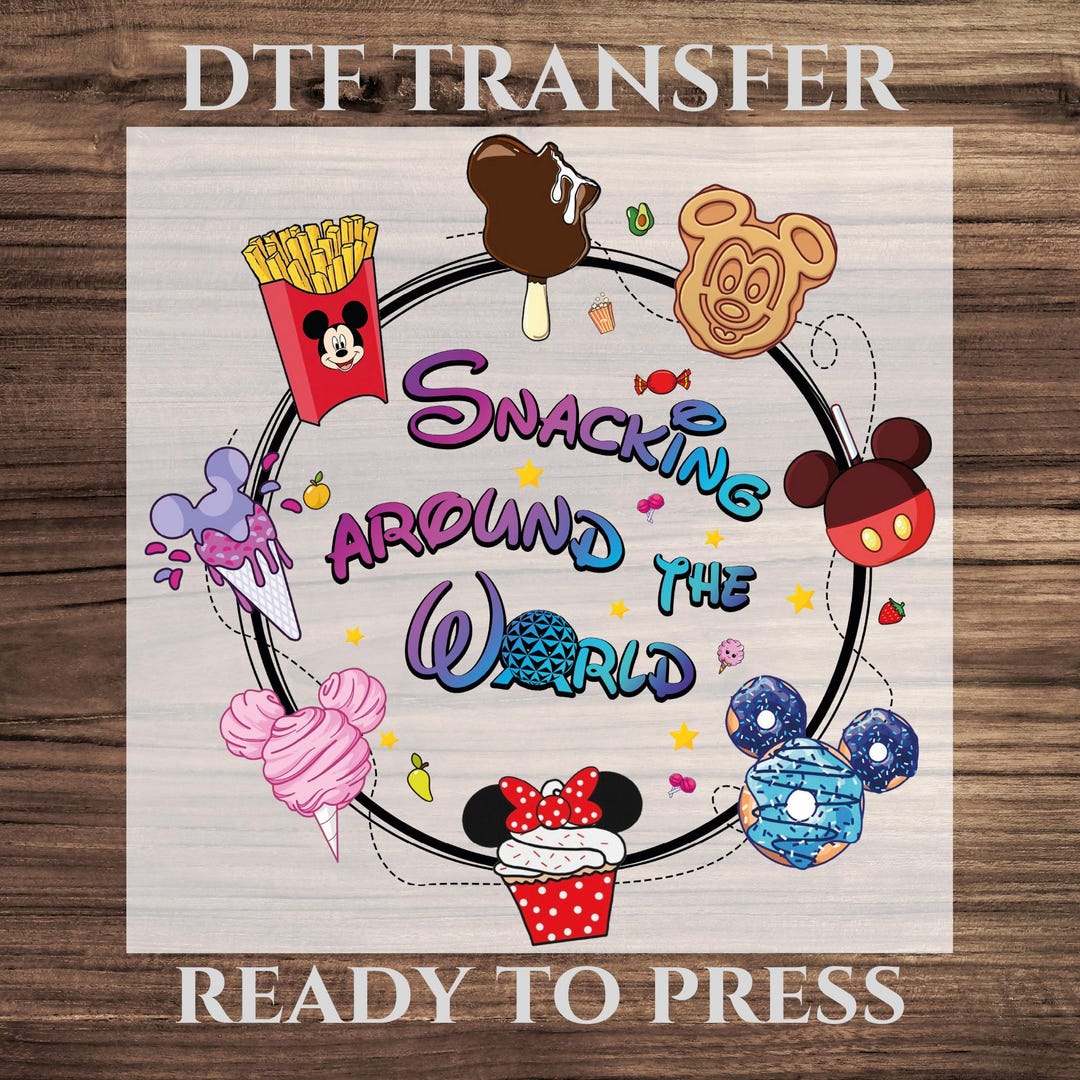Disney Snack Shirt Design DTF Transfer, Disney Snacking Around the ...