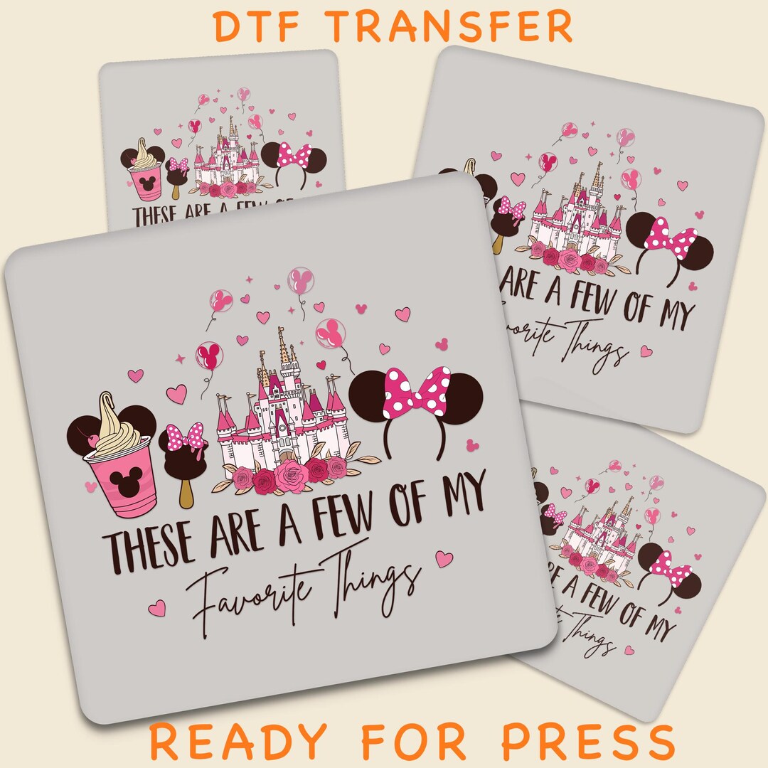 Disney Valentine's Day DTF Transfer,these Are a Few of My Favorite ...