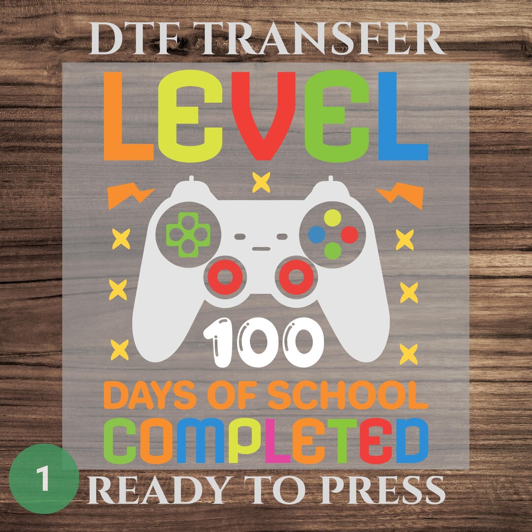 100 Days of School Gamer DTF Transfer, Level up 100 Days of School ...