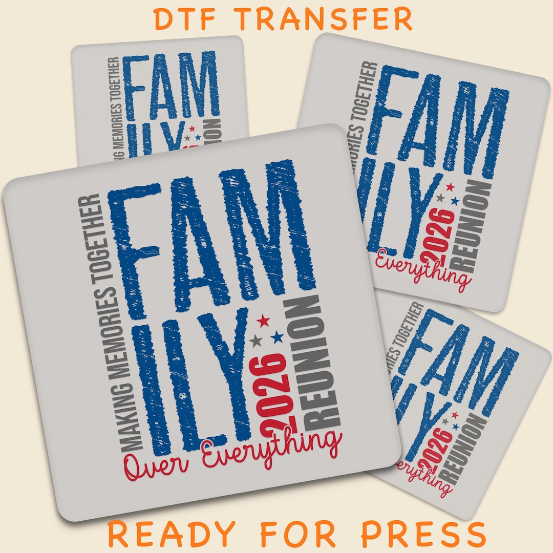 Family Reunion 2026 DTF Transfer, Family Making Memories Together Shirt ...