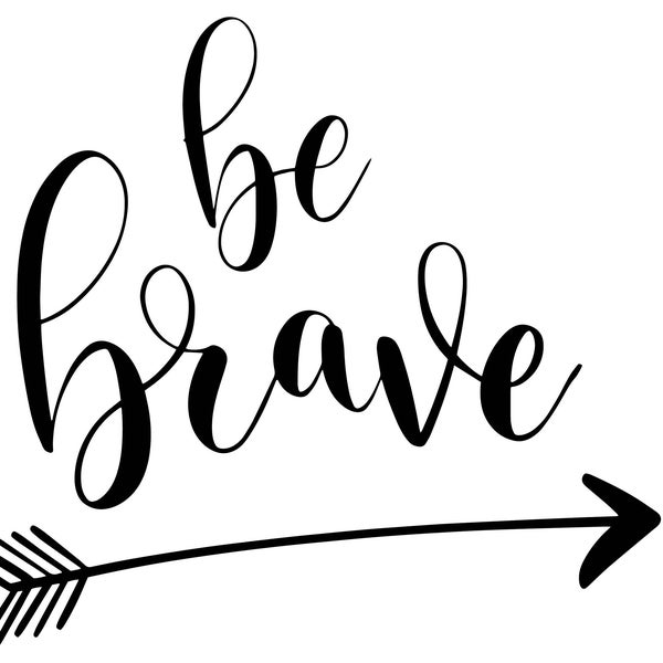 Be Brave Clipart - Etsy