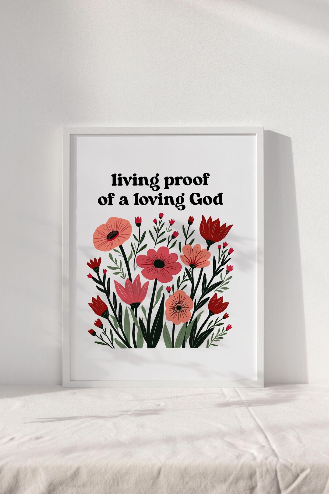 Floral Christian Wall Art: 'living Proof of a Loving God' Print - Etsy