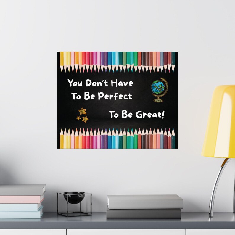 Motivational Classroom Poster | You Don't Have to Be Perfect to Be ...